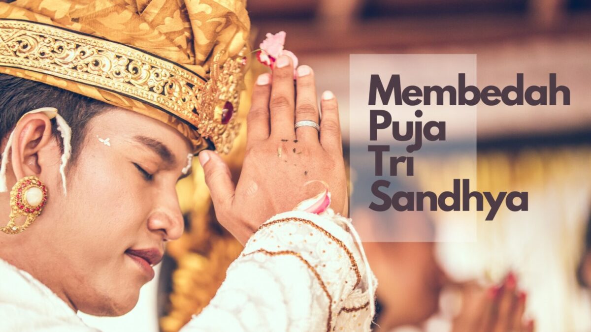 Mantram Tri Sandya dan Artinya